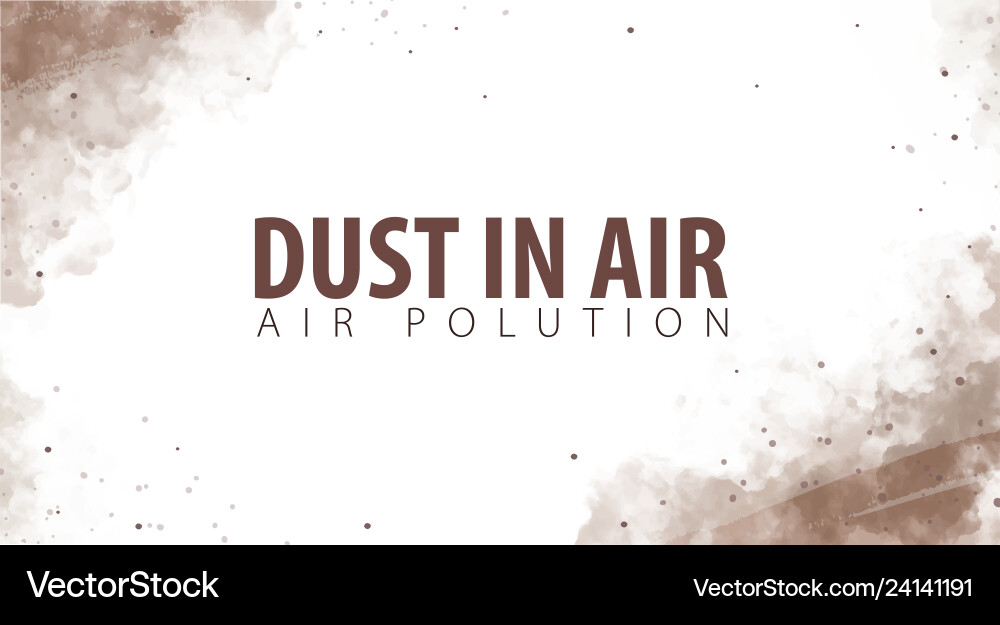 Dust in air hazard polluted air Royalty Free Vector Image
