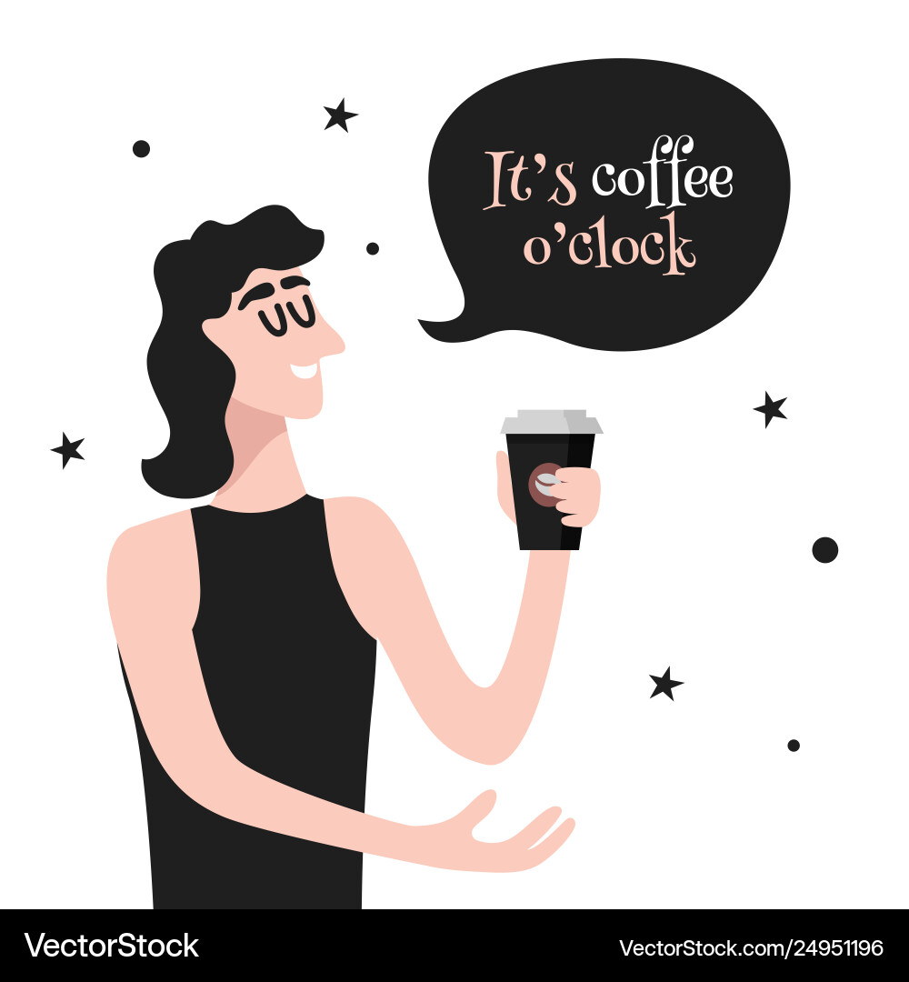 Its coffee oclock woman holds cup Royalty Free Vector Image