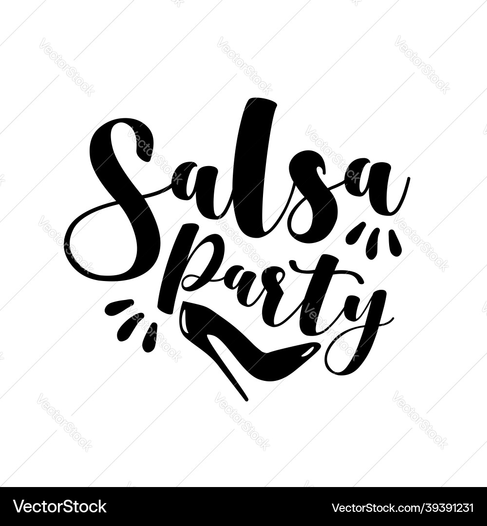 Salsa party - calligraphy with high heel shoe Vector Image