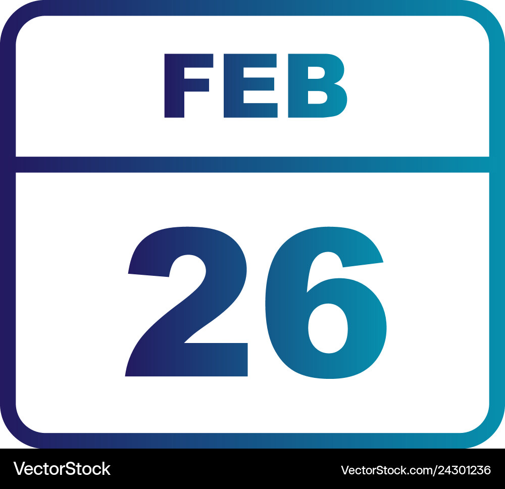 February 26th date on a single day calendar Vector Image
