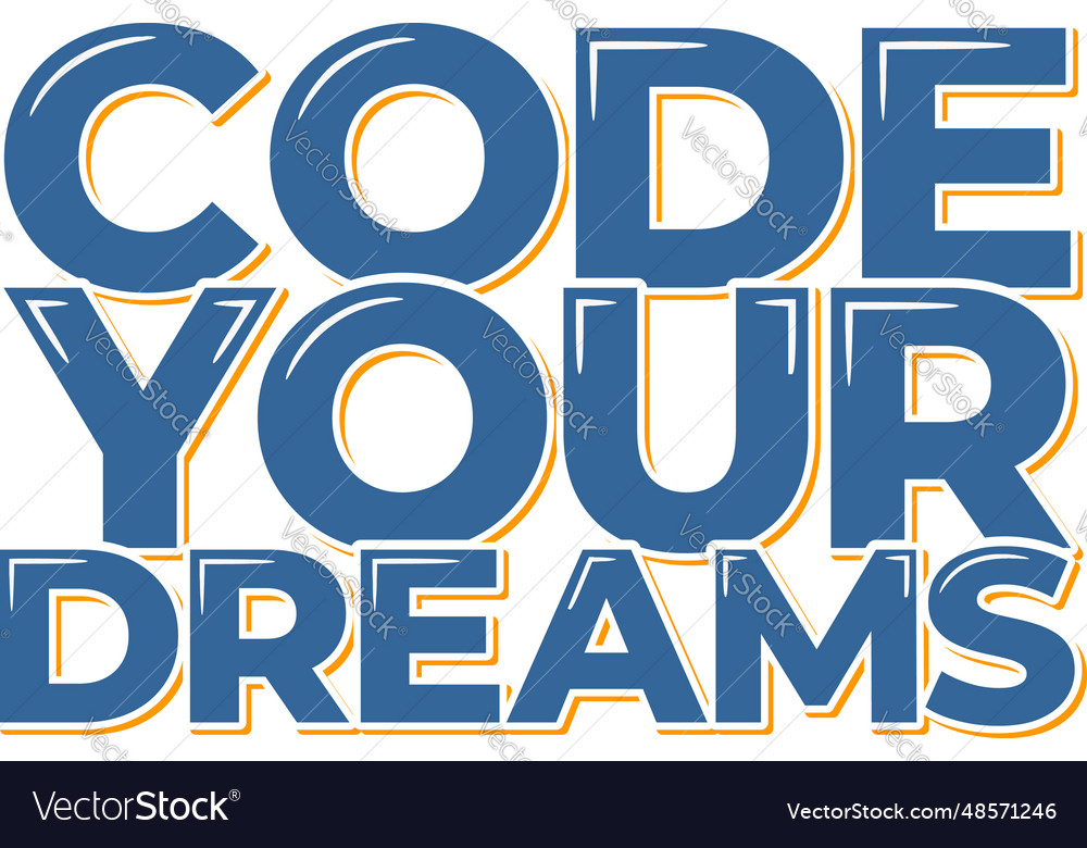 Dream code lettering design Royalty Free Vector Image