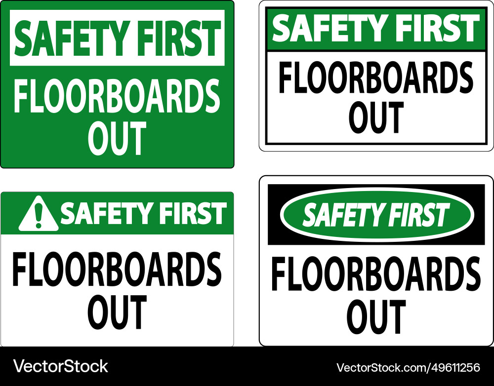 Safety first sign floorboards out Royalty Free Vector Image