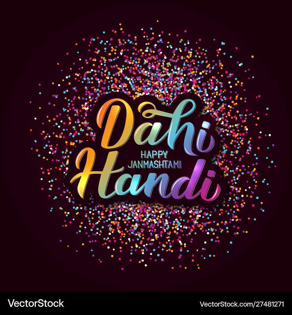 Dahi hand lettering with colorful confetti Vector Image