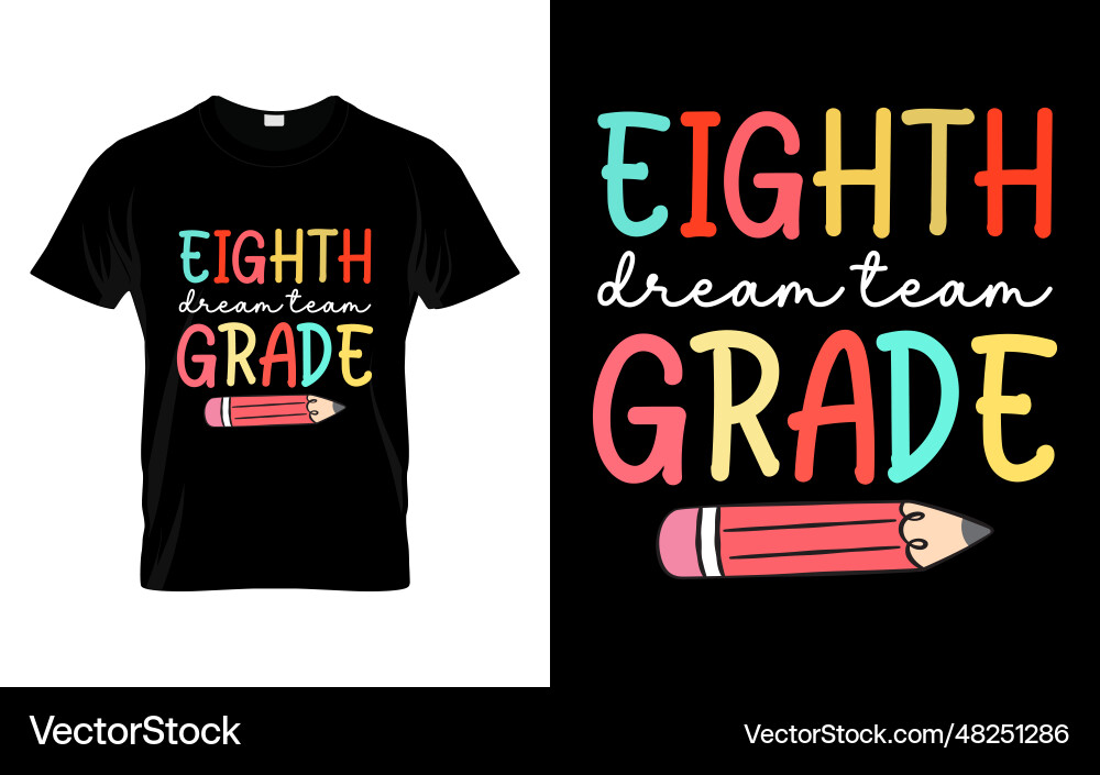8th grade dream team back to school typography t Vector Image