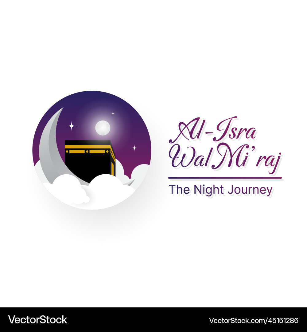 Isra miraj with kabah moon Royalty Free Vector Image