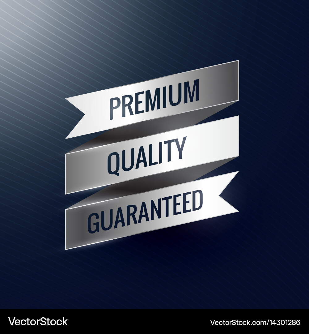 Premium quality guaranteed silver ribbon label Vector Image