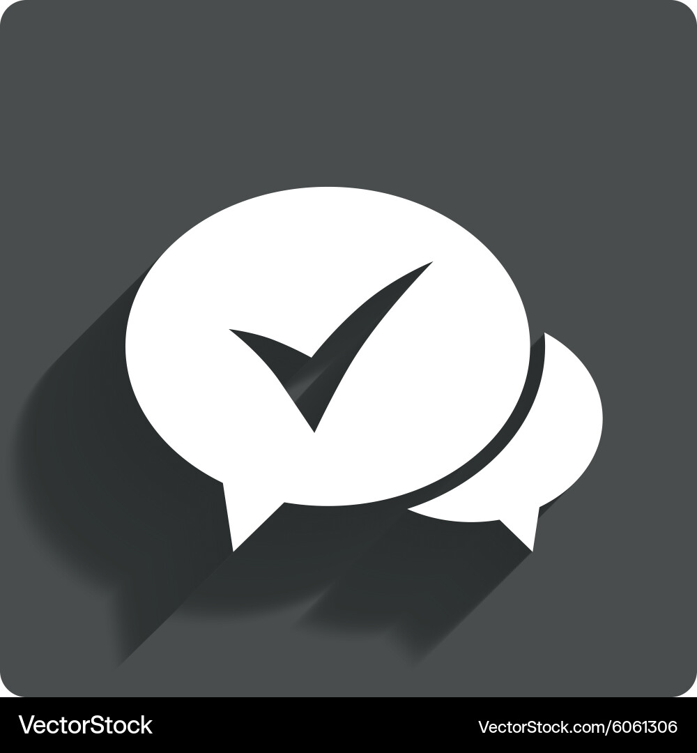 Chat check sign icon yes or tick symbol Royalty Free Vector