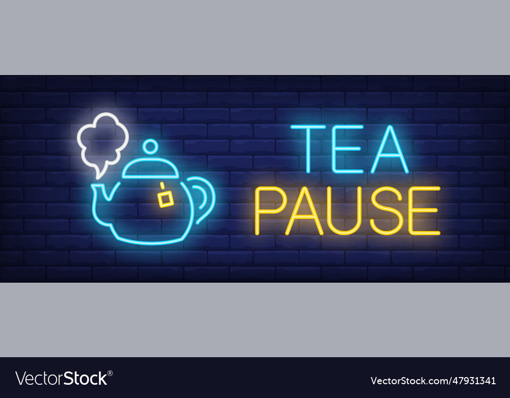 Tea pause neon sign boiling teapot Royalty Free Vector Image Tea pause neon sign boiling teapot Royalty Free Vector Image