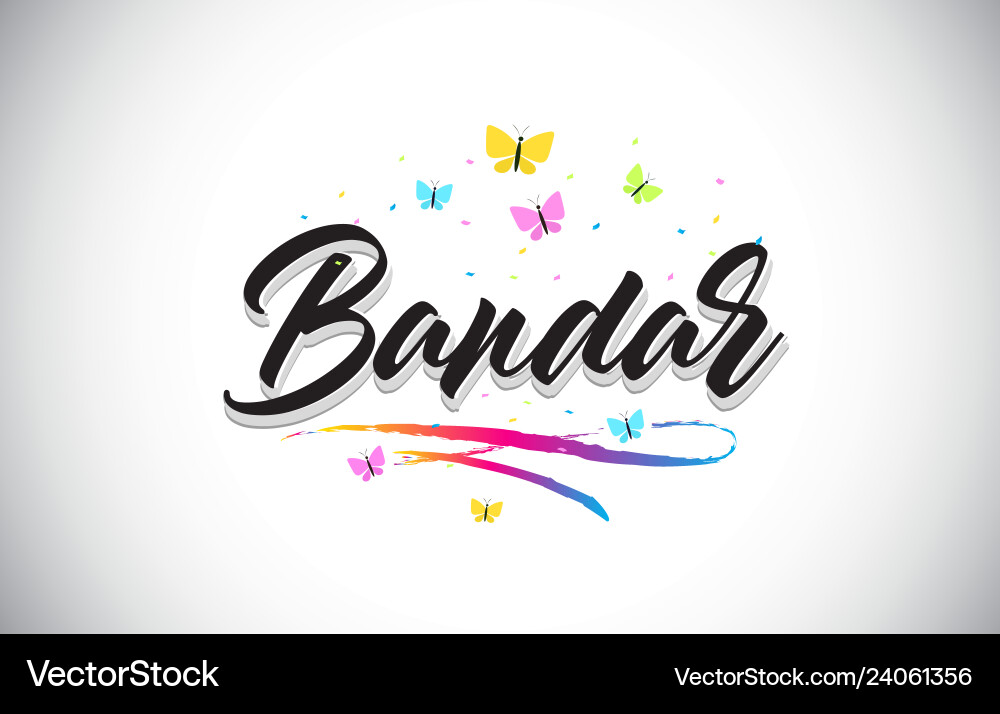 Bandar handwritten word text with butterflies Vector Image