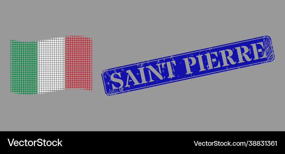 Grunge saint pierre seal and dotted halftone Vector Image
