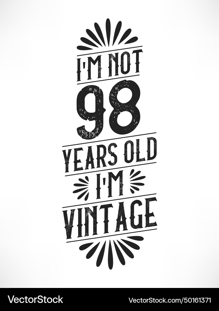 98 years vintage birthday 98th Royalty Free Vector Image