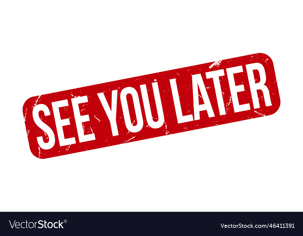 See you later rubber stamp seal Royalty Free Vector Image