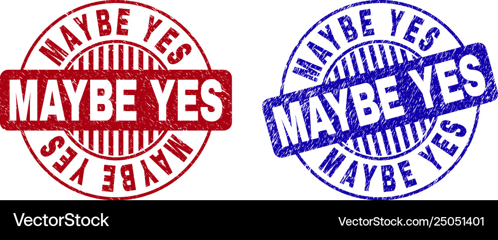 Grunge maybe yes textured round watermarks Vector Image