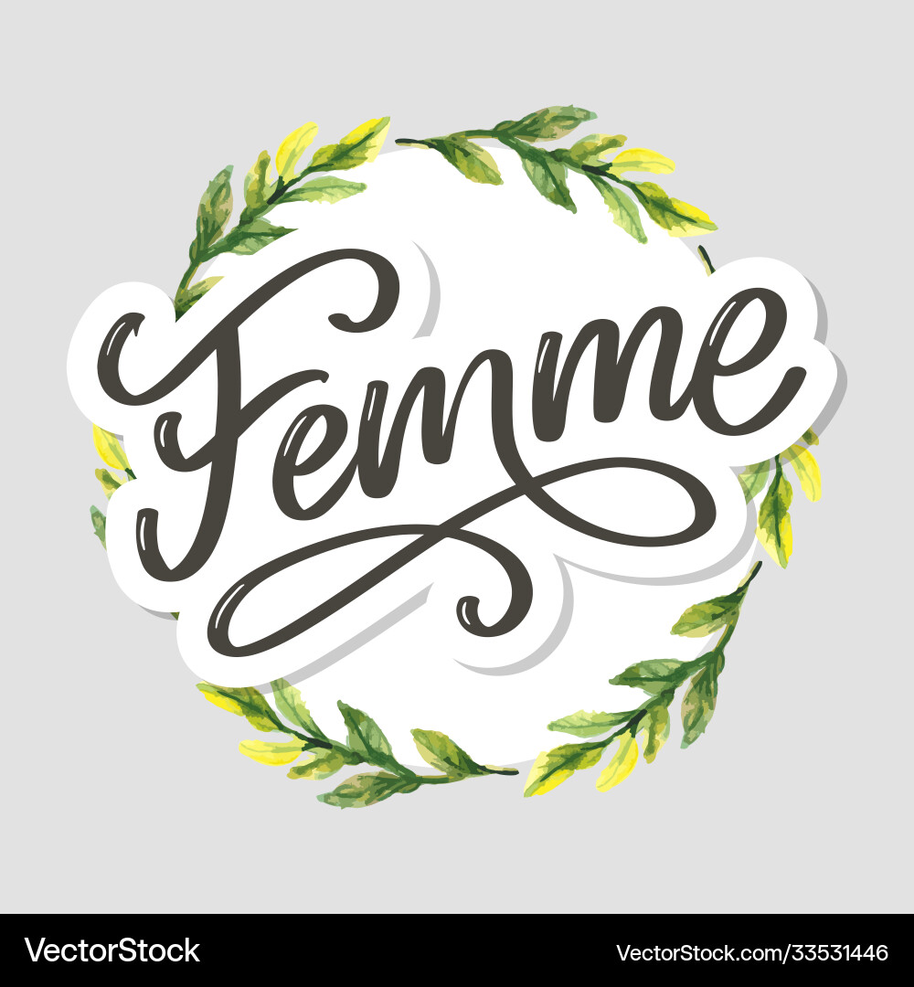 Decorative femme text lettering calligraphy Vector Image