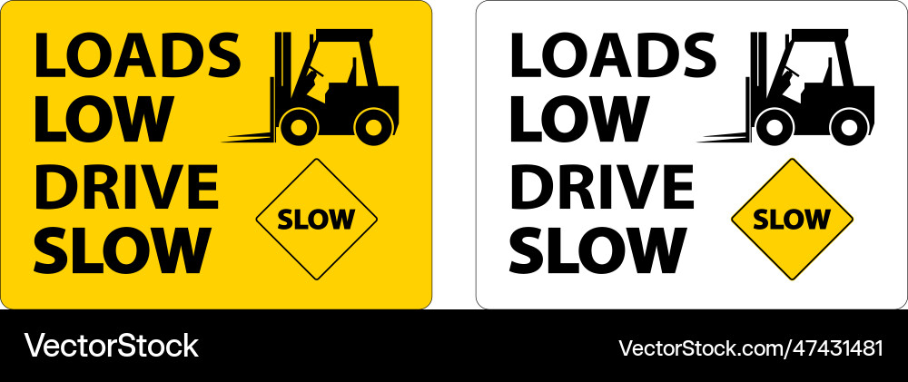 Loads low drive slow sign on white background Vector Image