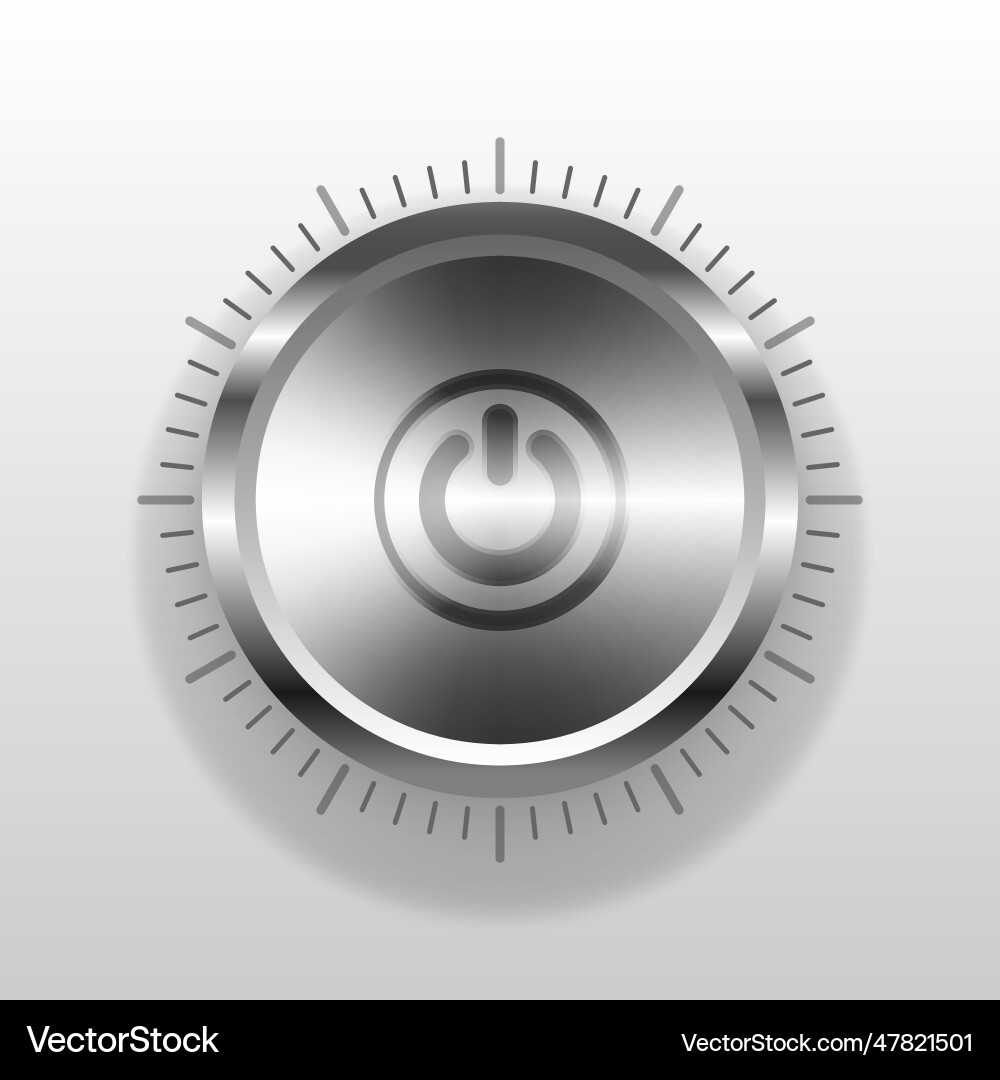Knob round dial realistic metal power on button Vector Image