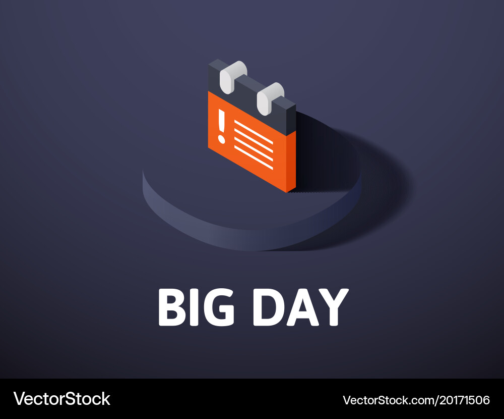 Big day isometric icon isolated on color Vector Image