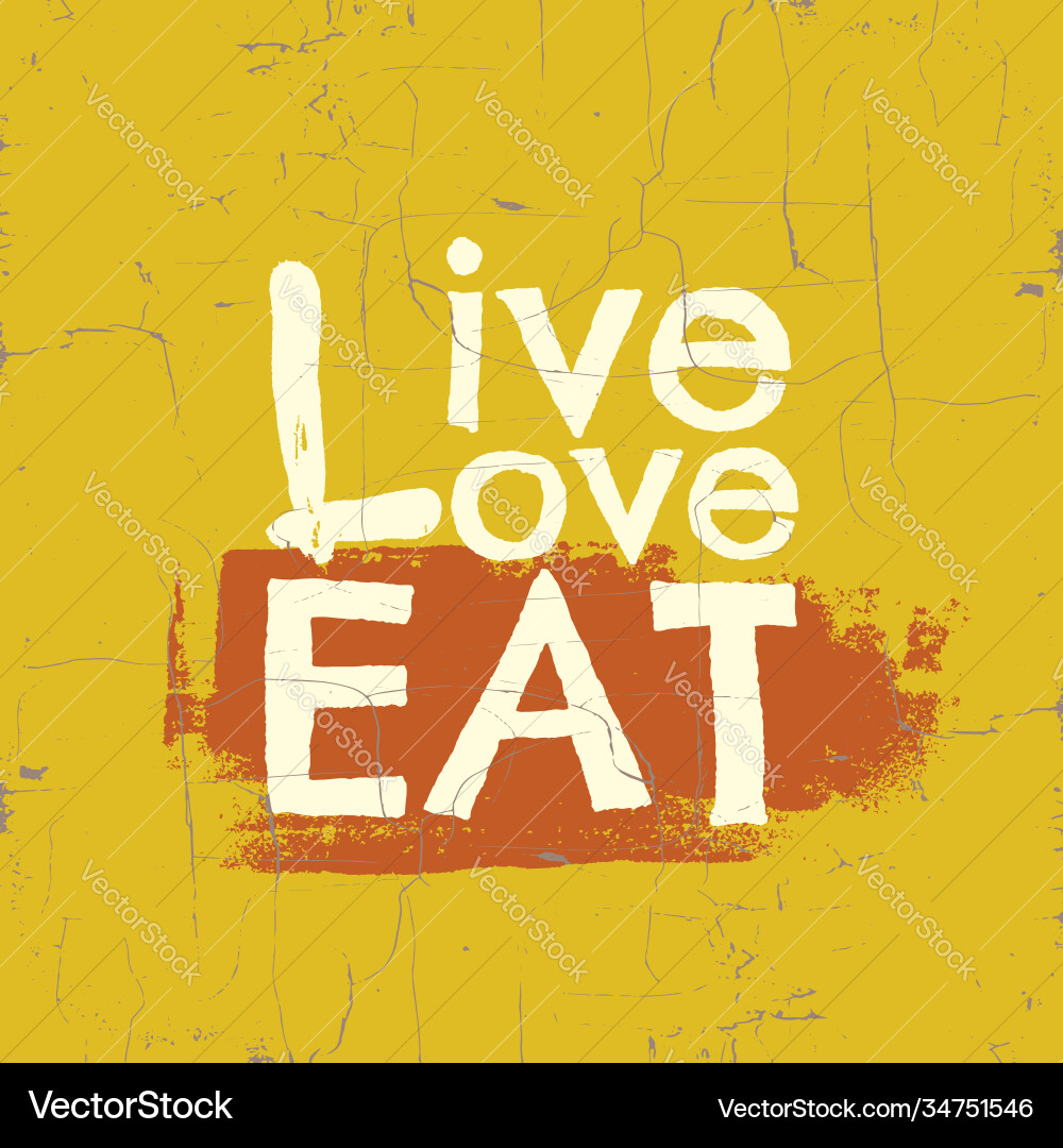 Quote typographical background about food live Vector Image