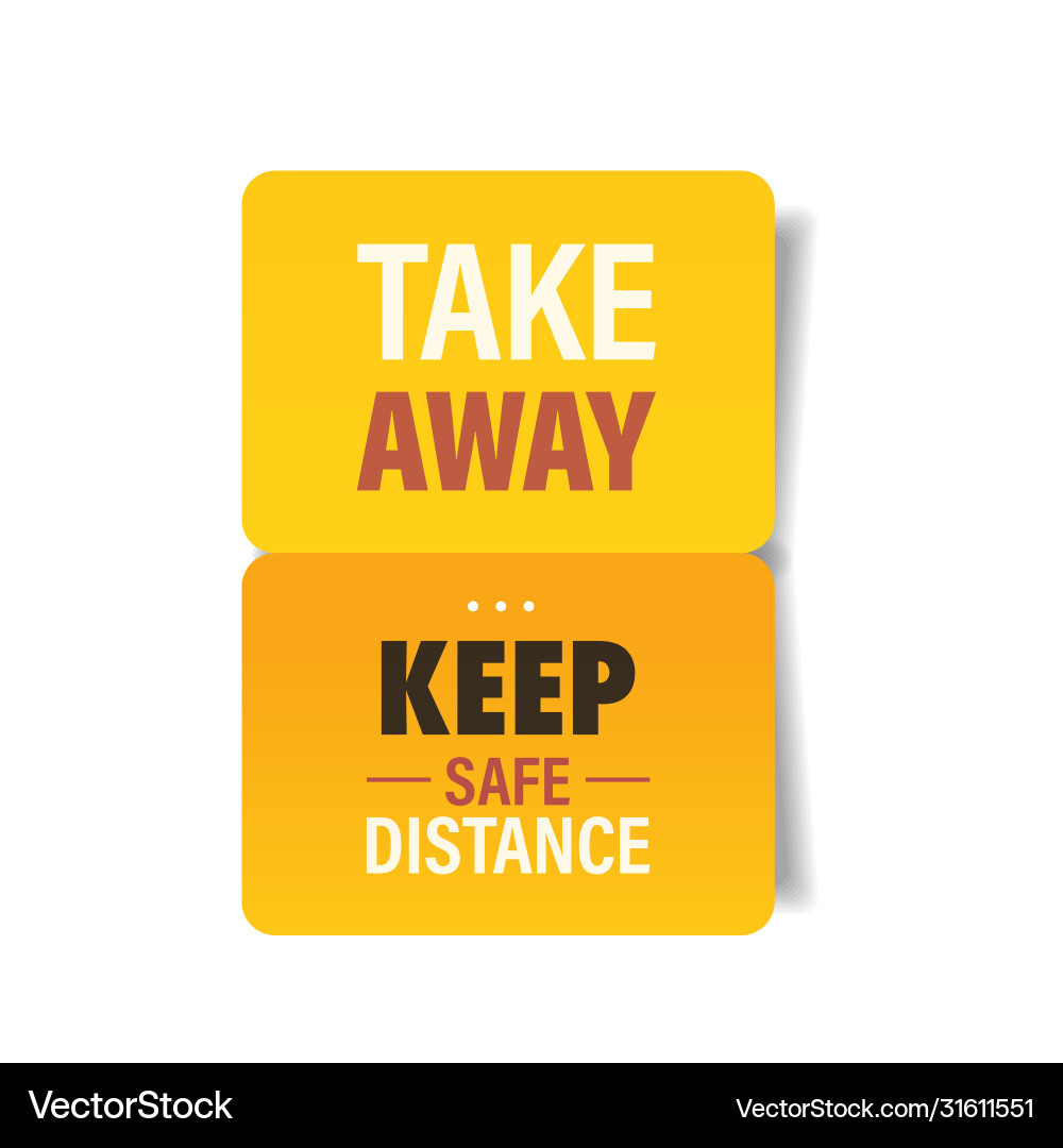 Take away keep safe distance sticker coronavirus Vector Image