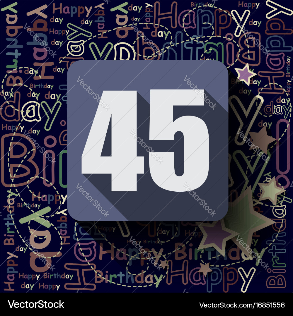 45 happy birthday background or card Royalty Free Vector