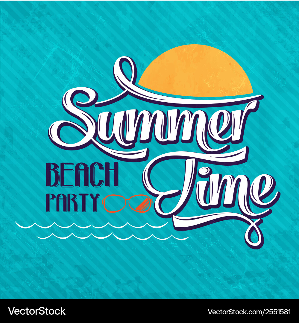 Calligraphic writing summer time - beach party Vector Image