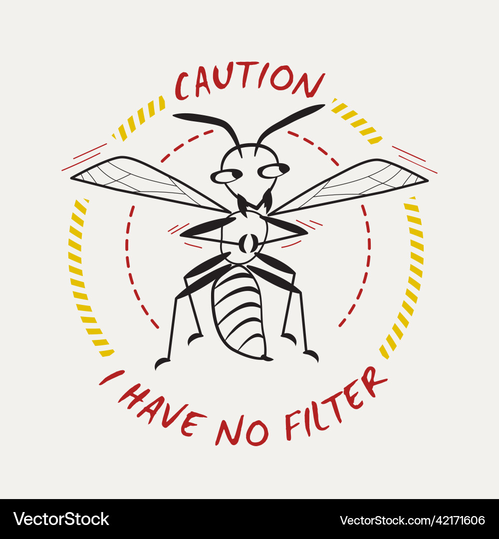 Funny emblem with comic wasp and sarcastic quote Vector Image