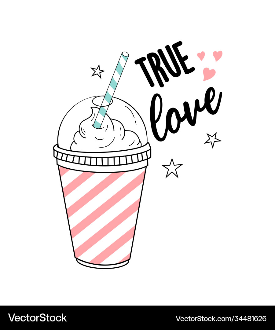 Milkshake true love lettering hand-drawn Vector Image