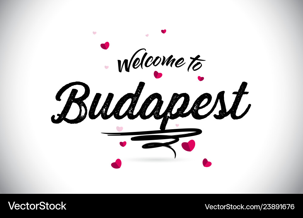 Budapest welcome to word text with handwritten Vector Image