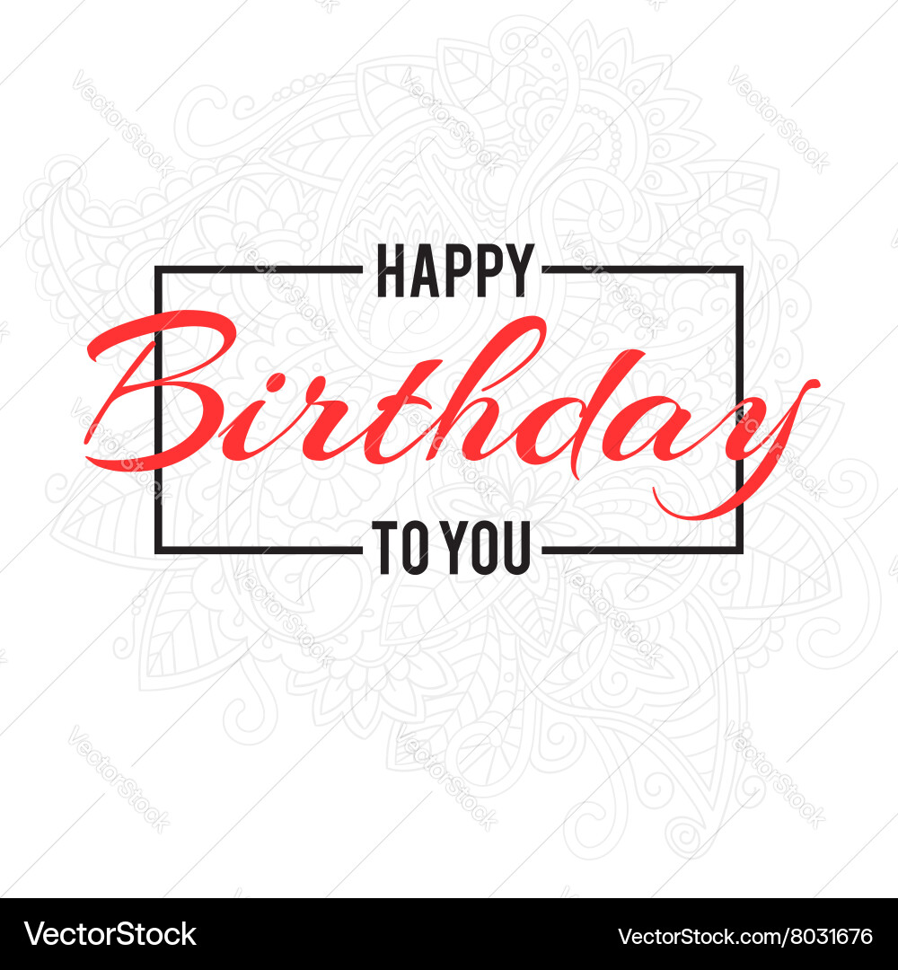 Happy birthday day lettering Royalty Free Vector Image