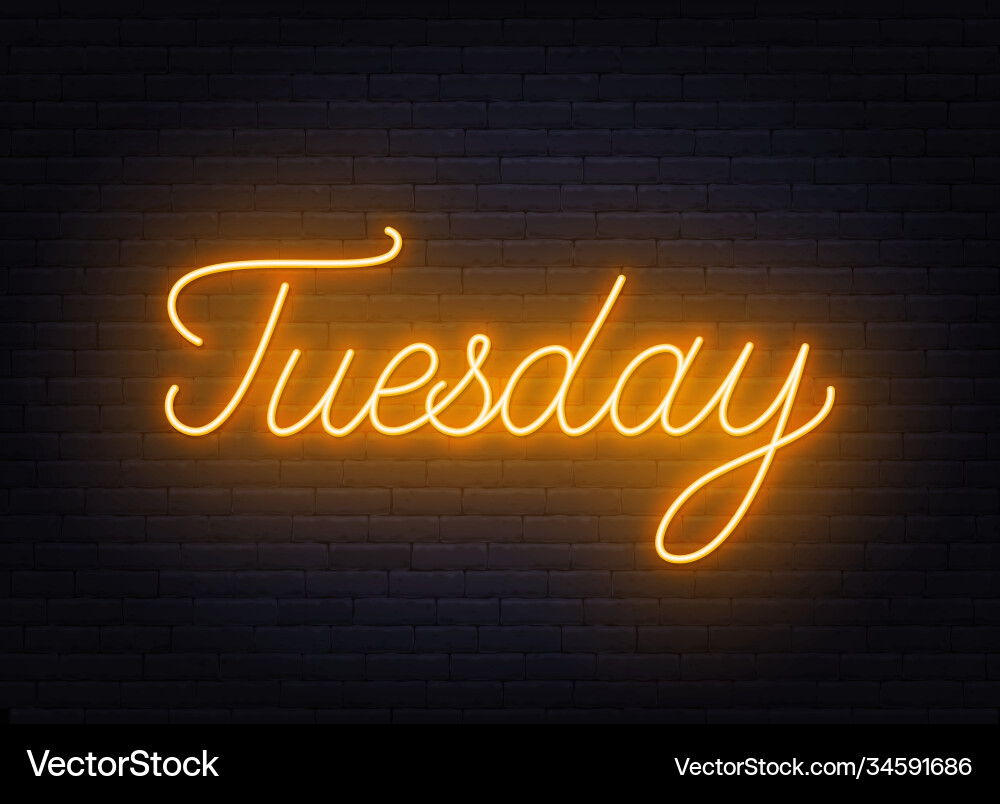 Tuesday neon sign on brick wall background Vector Image