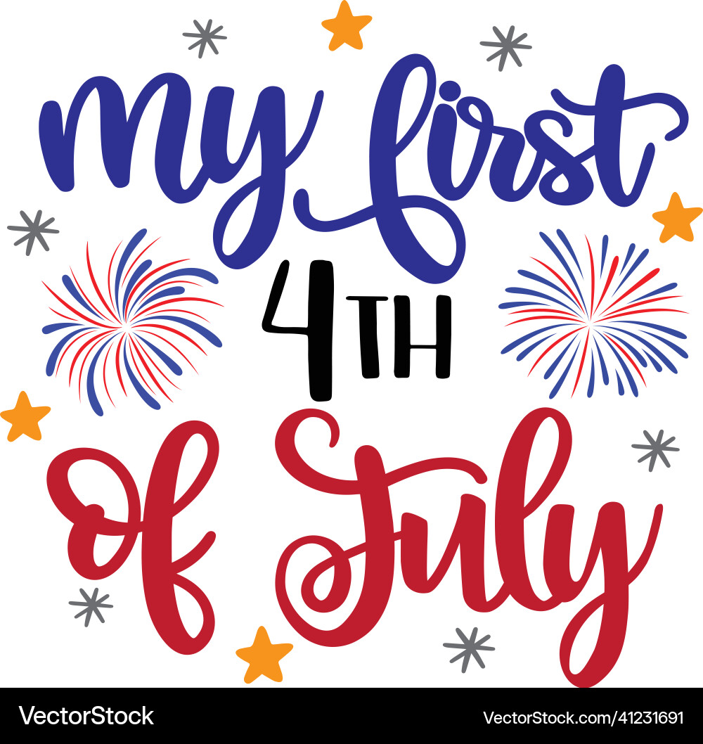 My first 4th of july Royalty Free Vector Image