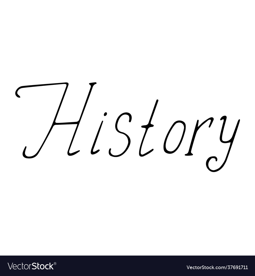 Hand Drawn Lettering Word History Royalty Free Vector Image