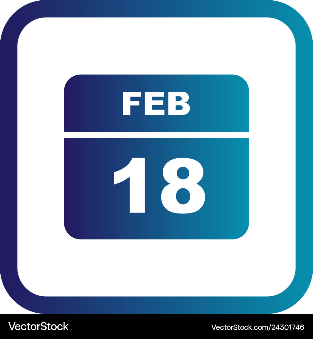 February 18th date on a single day calendar Vector Image