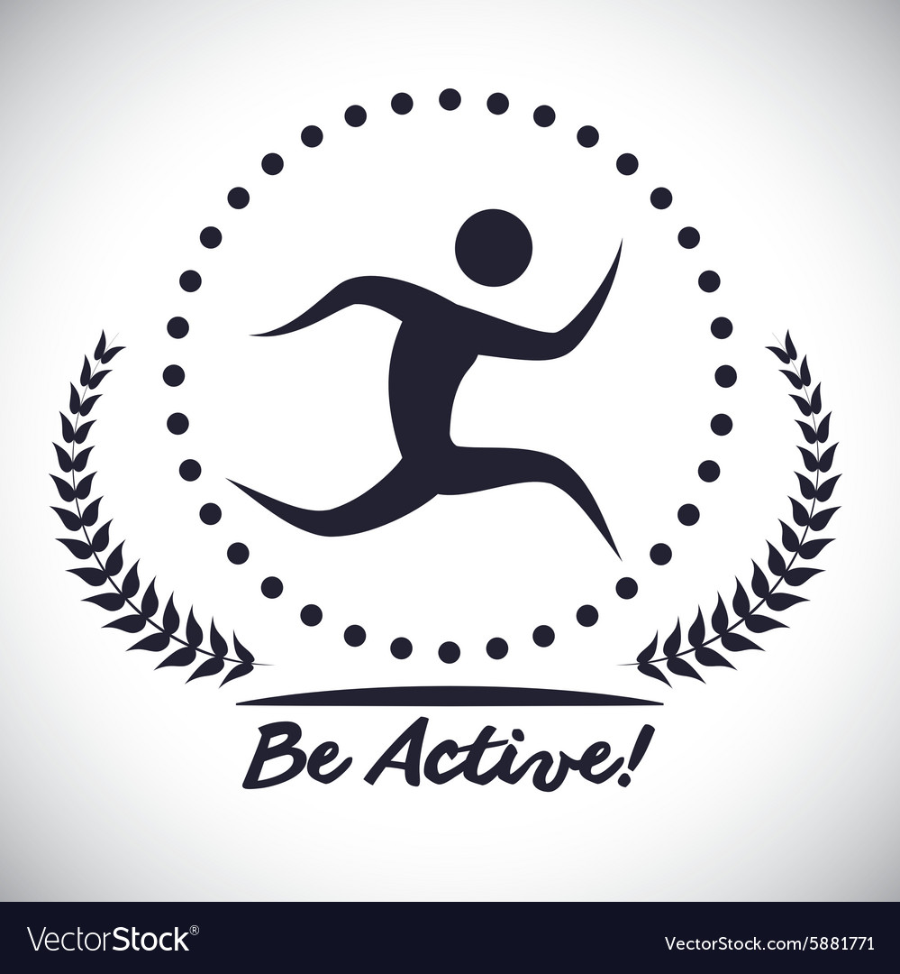 Be active design Royalty Free Vector Image - VectorStock