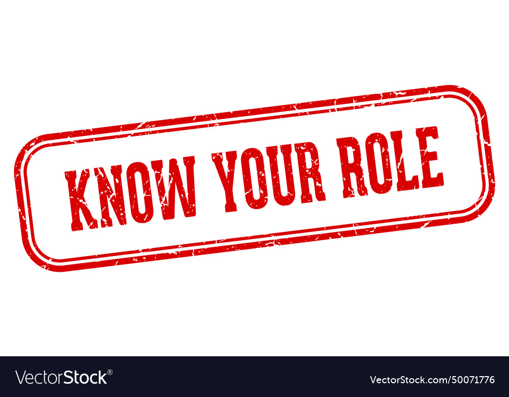 Know your role stamp know your role rectangular Vector Image