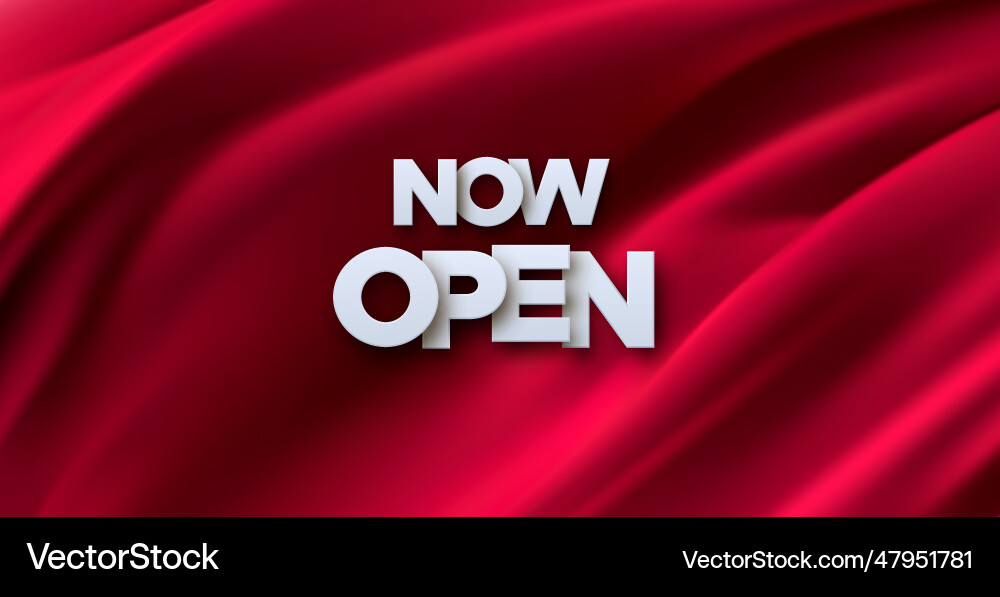 Now open white sign on red fabric background Vector Image