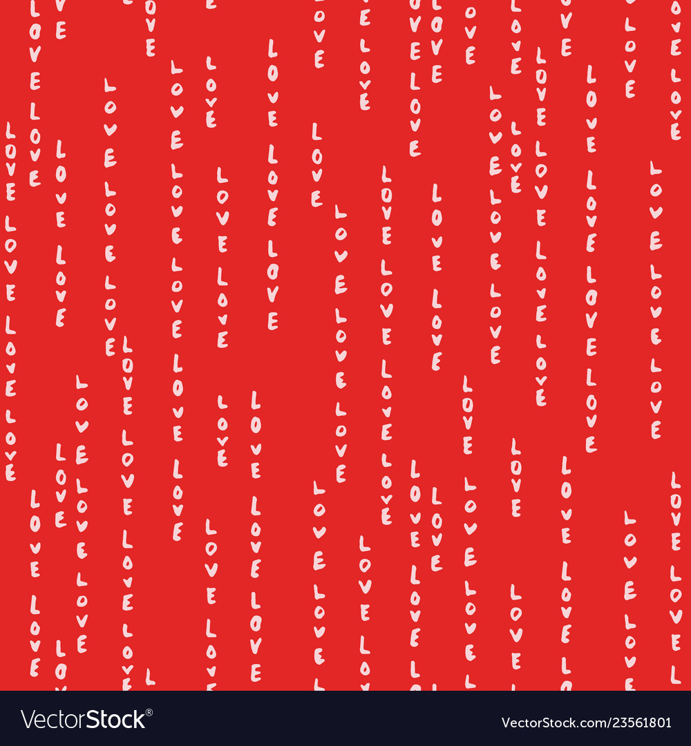 Seamless love matrix pattern Royalty Free Vector Image