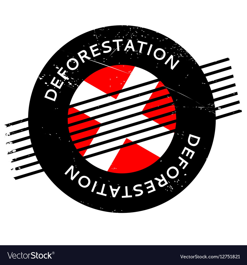 Deforestation rubber stamp Royalty Free Vector Image