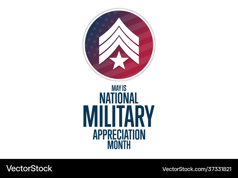 May is national military appreciation month Vector Image
