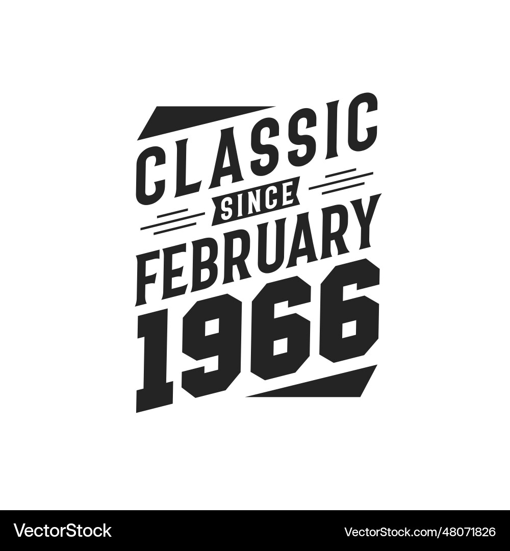 Classic since february 1966 born Royalty Free Vector Image