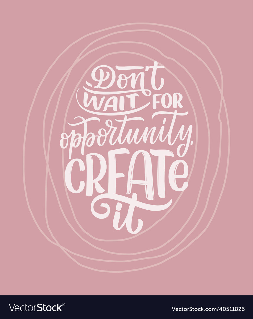 Hand Drawn Lettering Quote In Modern Calligraphy Vector Image 
