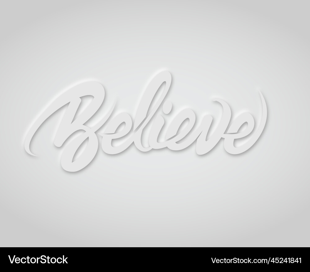 Believe white neumorphic calligraphy letter design