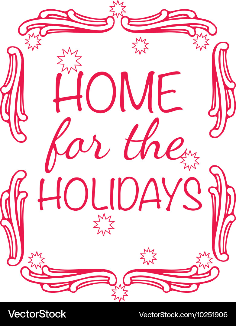 Home for the holidays Royalty Free Vector Image