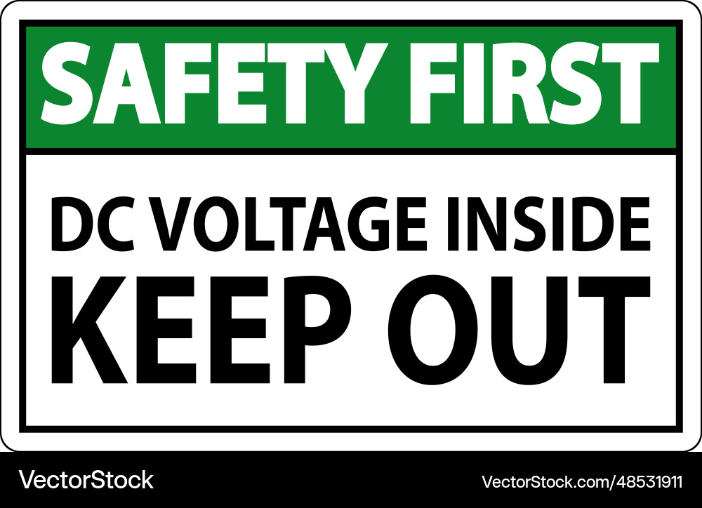 Safety first keep out sign dc voltage inside Vector Image