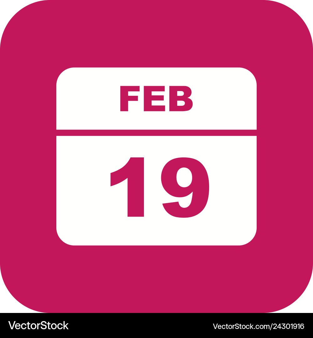 February 19th date on a single day calendar Vector Image