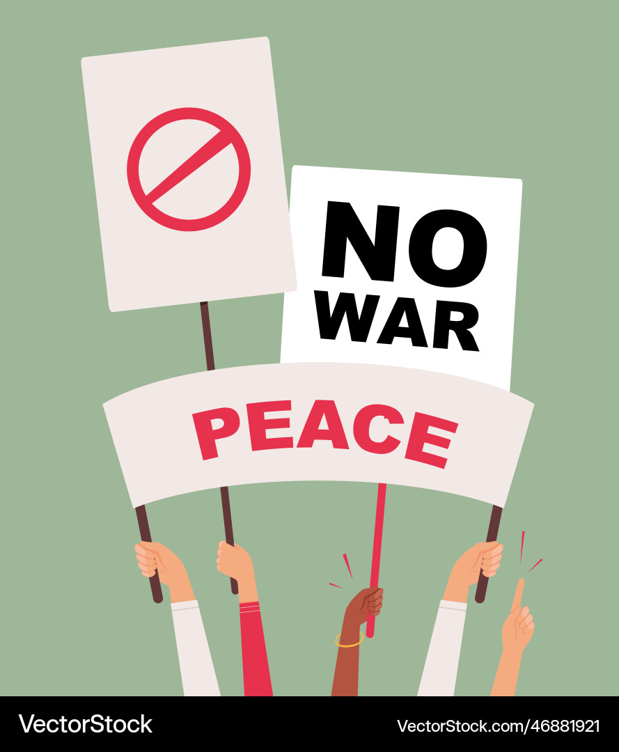 No war protest placards meeting people holding Vector Image