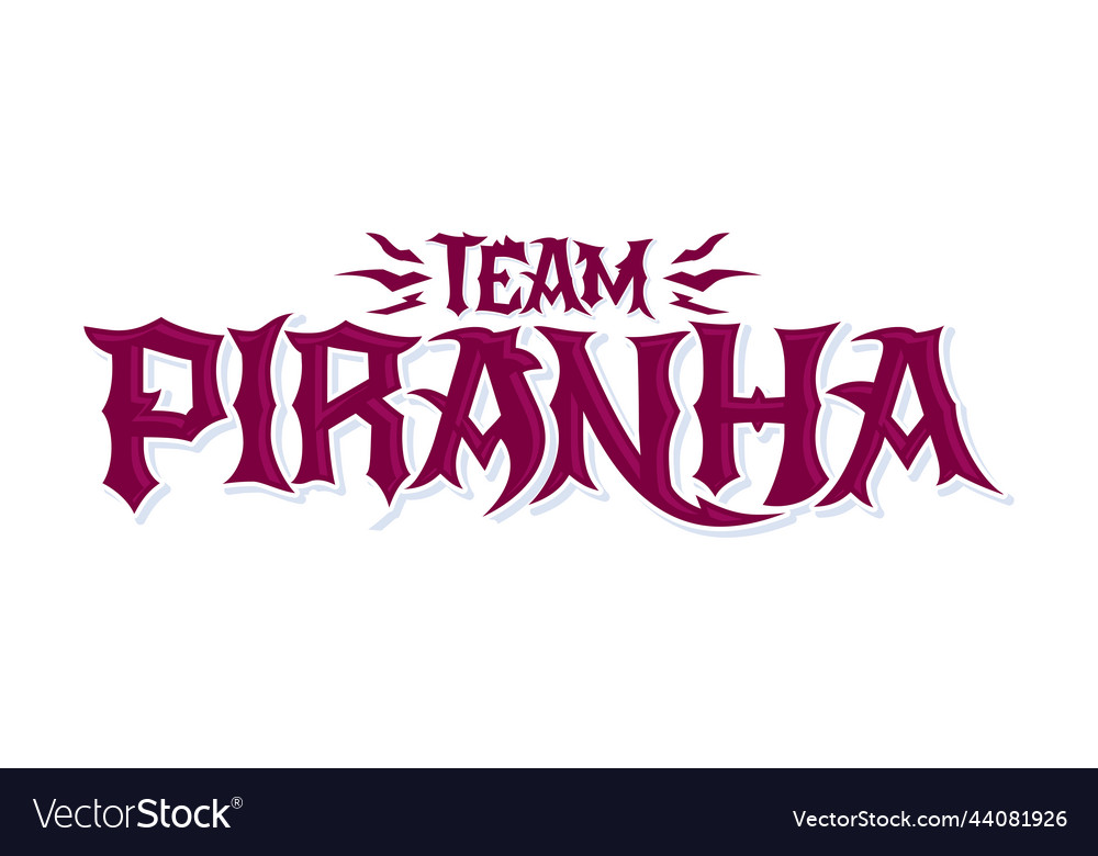 Team piranha lettering Royalty Free Vector Image