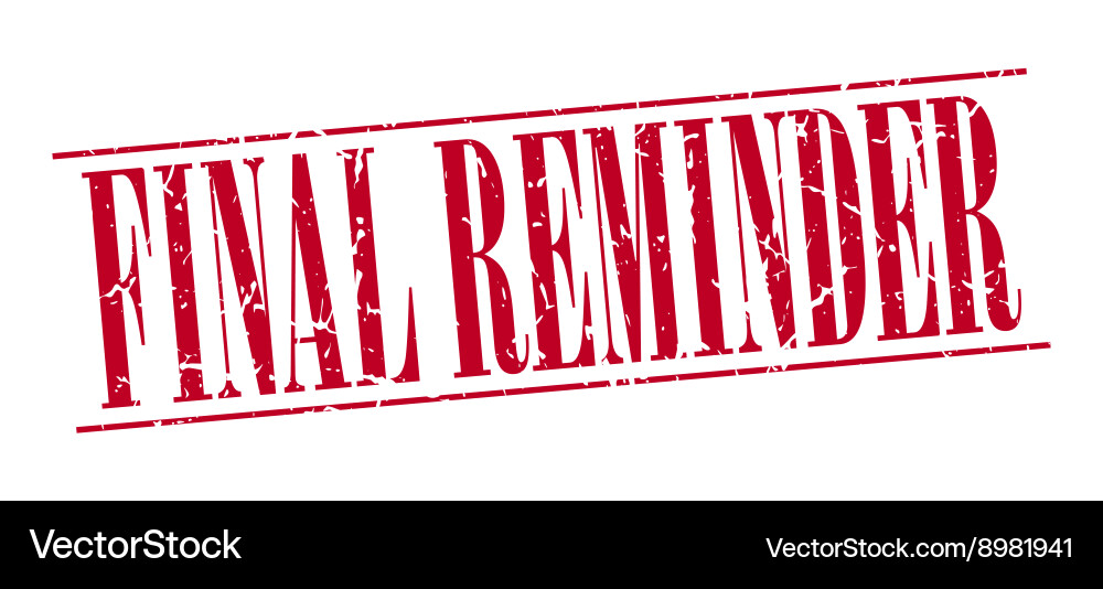 Final reminder red grunge vintage stamp isolated Vector Image