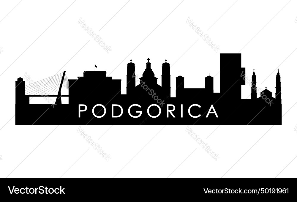 Podgorica skyline silhouette black city Royalty Free Vector