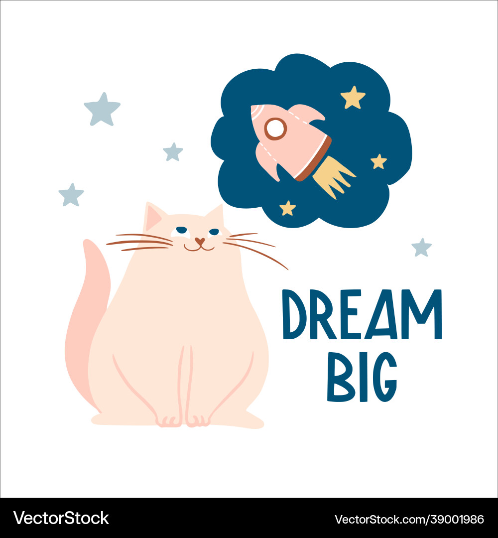 Dream big cute hand drawn cat dreaming about space